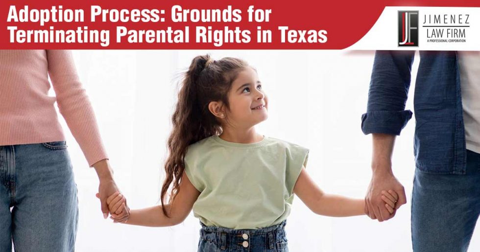 Terminating Parental Rights in Texas | Texas Parental Rights Termination