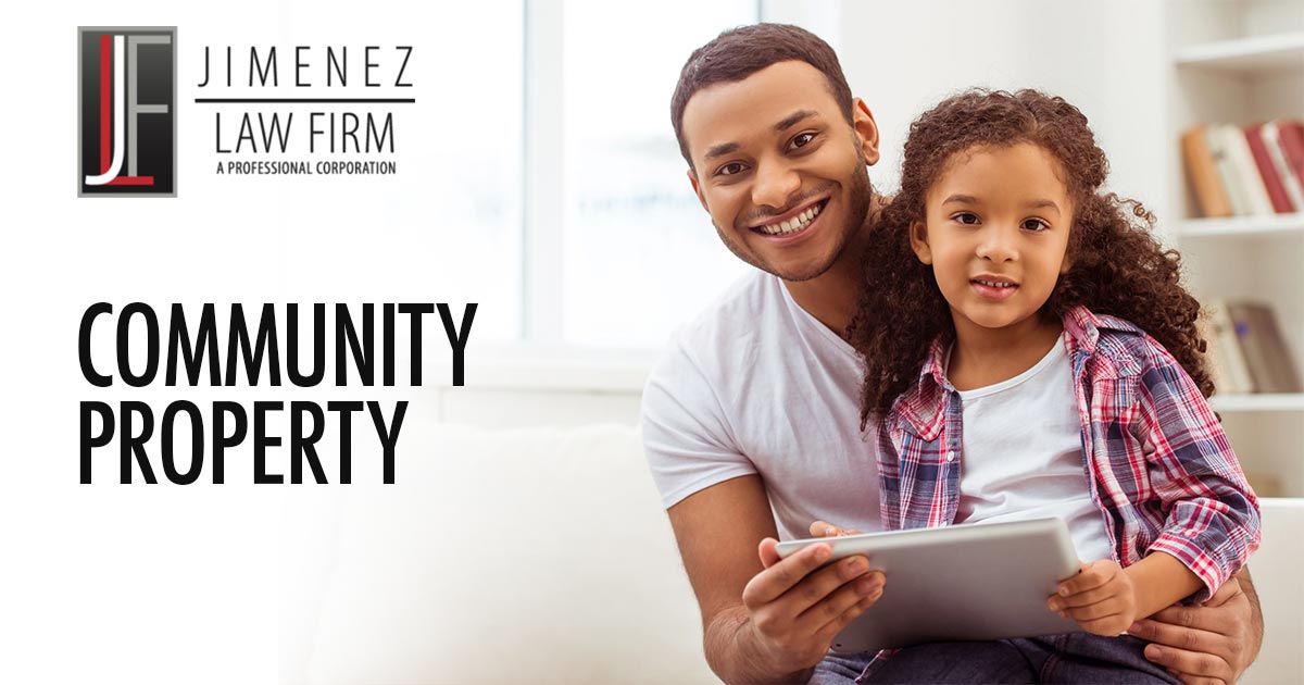 Divorce Community/Marital Property & Distribution | The Jimenez Law Firm