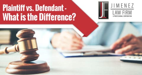 Defendant vs. Plaintiff – What’s the Difference? - Jimenez Law Firm