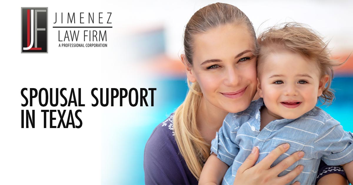 Understanding Spousal Support in Texas | The Jimenez Law Firm
