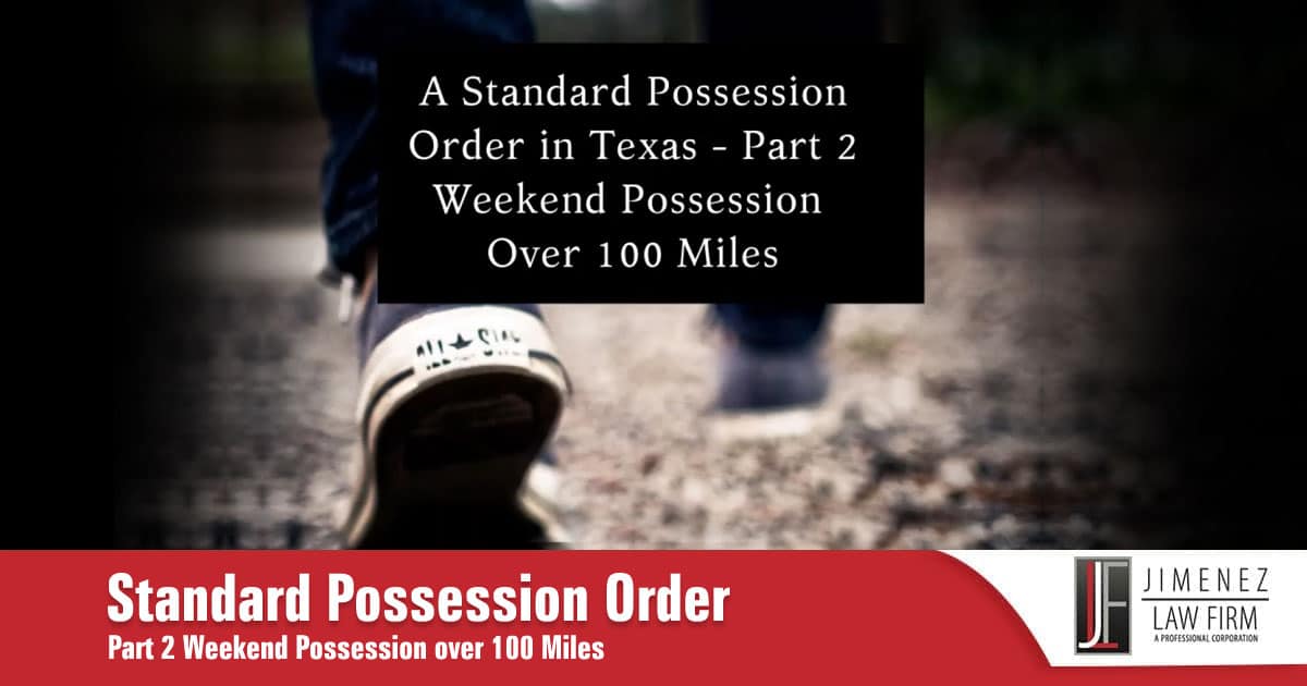 Understanding SPOs |Standard Possession Order: Weekend Possession over ...