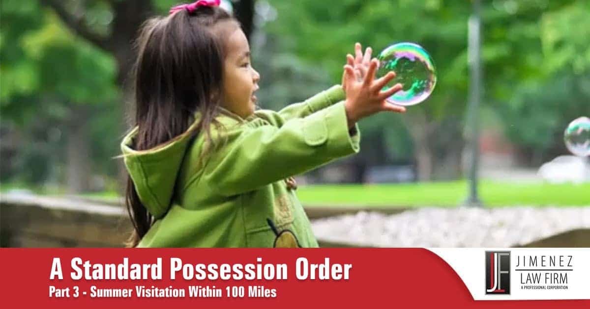 Understanding SPOs |Standard Possession Order: Summer Visitation Within ...